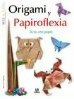 ORIGAMI Y PAPIROFLÉXIA. ARTE CON PAPEL. MAURICIO ROBLES. Libro en papel ...