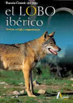 EL LOBO IBÉRICO. BIOLOGÍA, ECOLOGÍA Y COMPORTAMIENTO. GRANDE DEL BRÍO, RAMÓN. Libro en papel ...